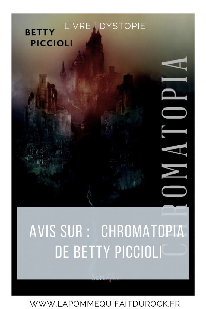 Mon avis sur chromatopia de Betty Piccioli - La pomme qui fait du rock