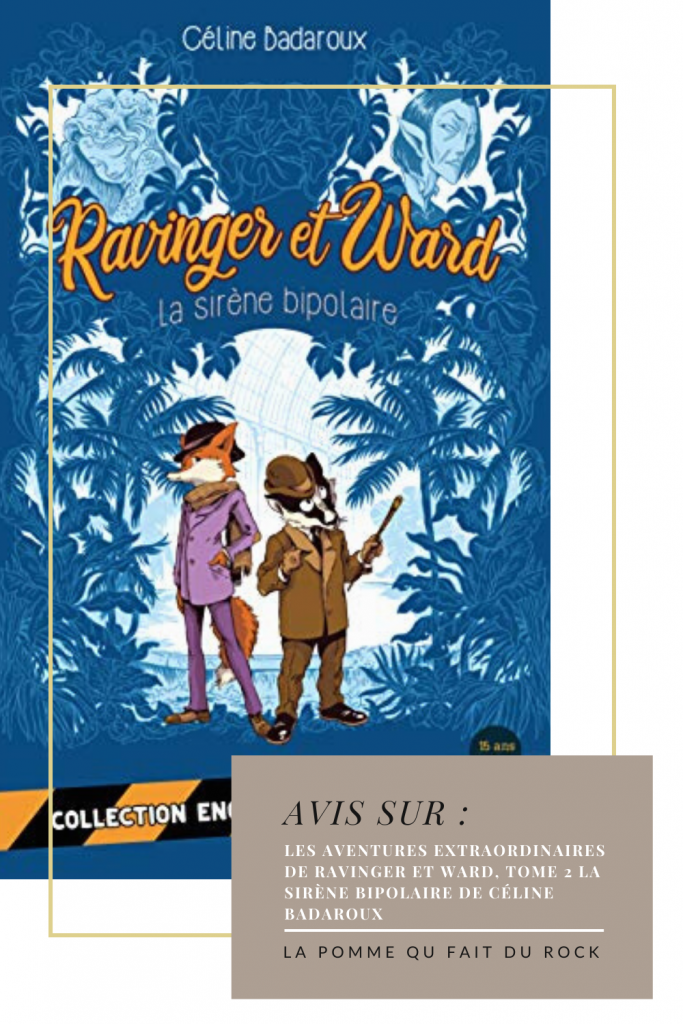 Les aventures extraordinaires de Ravinger et Ward, tome 2 La sirène ...